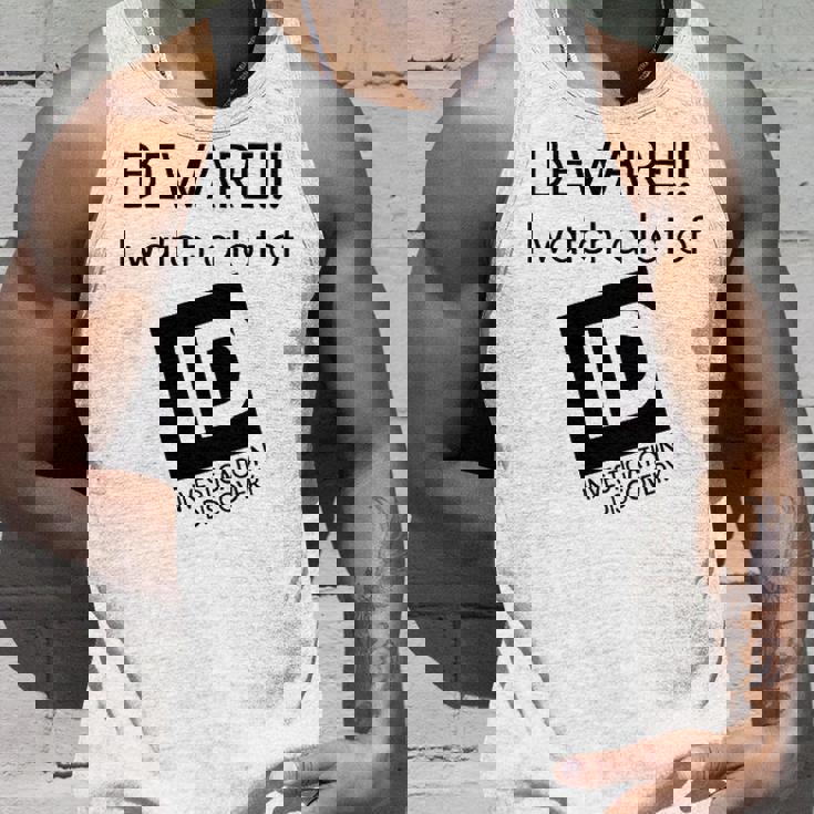 Beware I Watch A Lot Of Investigation Discovery Unisex Tank Top - Seseable