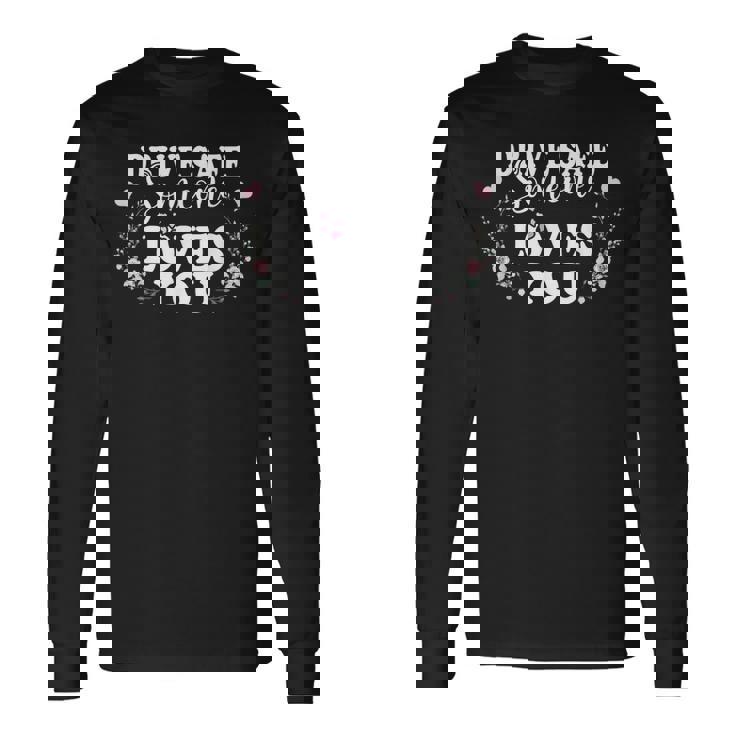 Drive Safe Someone Loves You V2 Long Sleeve T-Shirt - Thegiftio UK