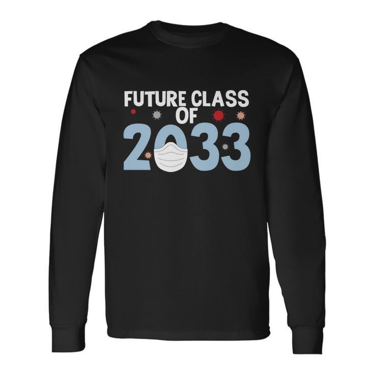 Future Class Of 2033 1St Grade Back To School V2 Long Sleeve T-Shirt ...