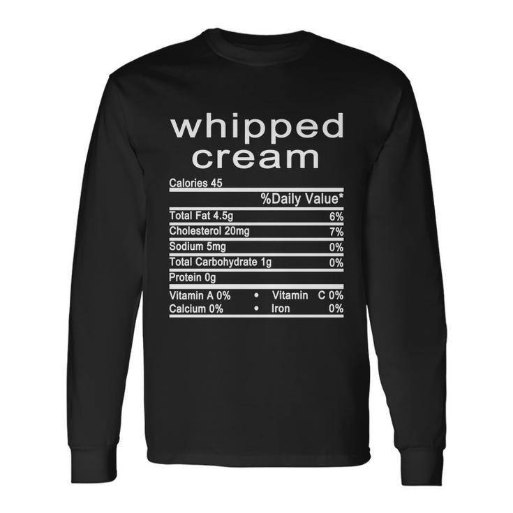 Whipped Cream Nutrition Facts Label V2 Long Sleeve T-Shirt - Thegiftio UK
