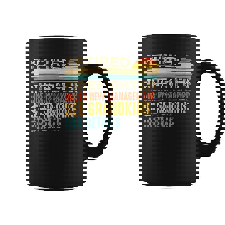 Firefighter Retired Firefighter Funny Retirement Fun Saying V2 Coffee ...