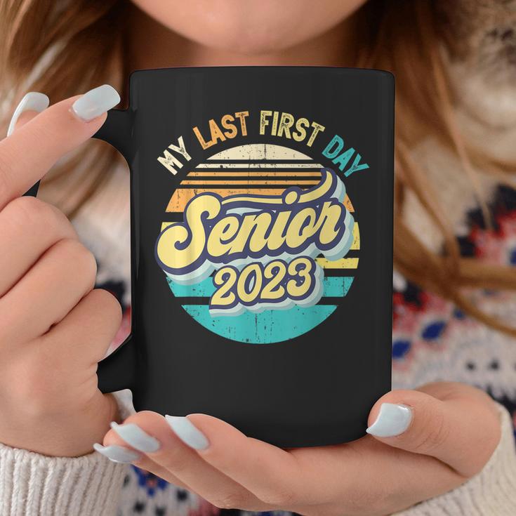 My Last First Day Senior 2023 Back To School Class Of 2023 V2 Coffee ...