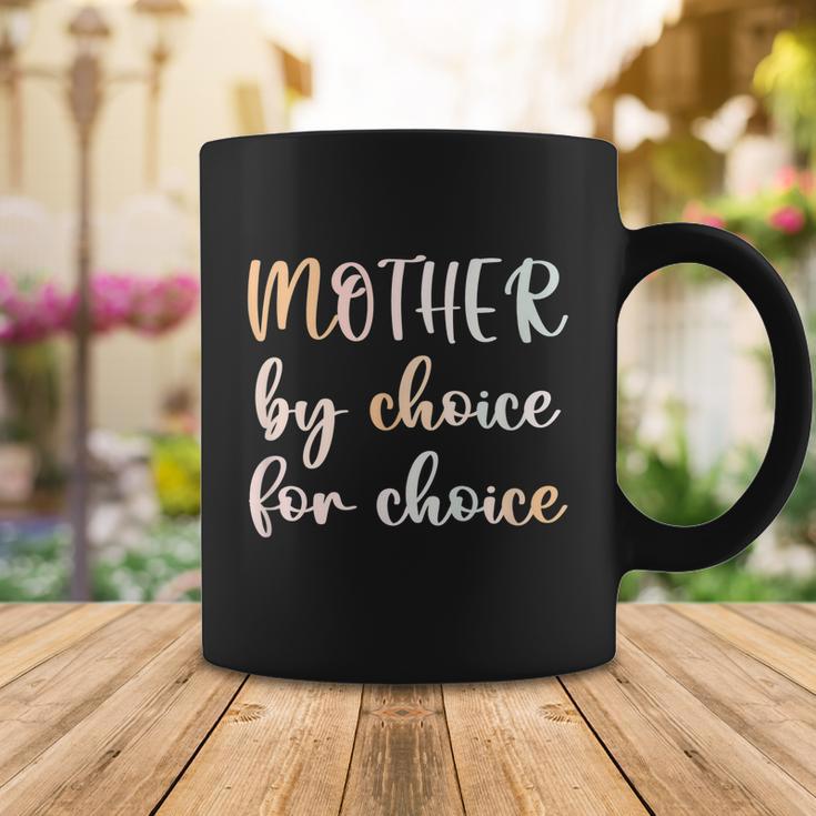 Womenn Pro Choice Feminist Rights Mother By Choice For Choice Coffee ...