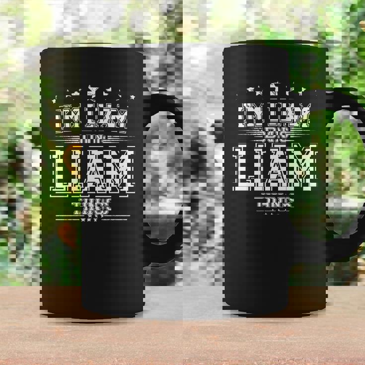 Im Liam Doing Liam Things Coffee Mug - Monsterry