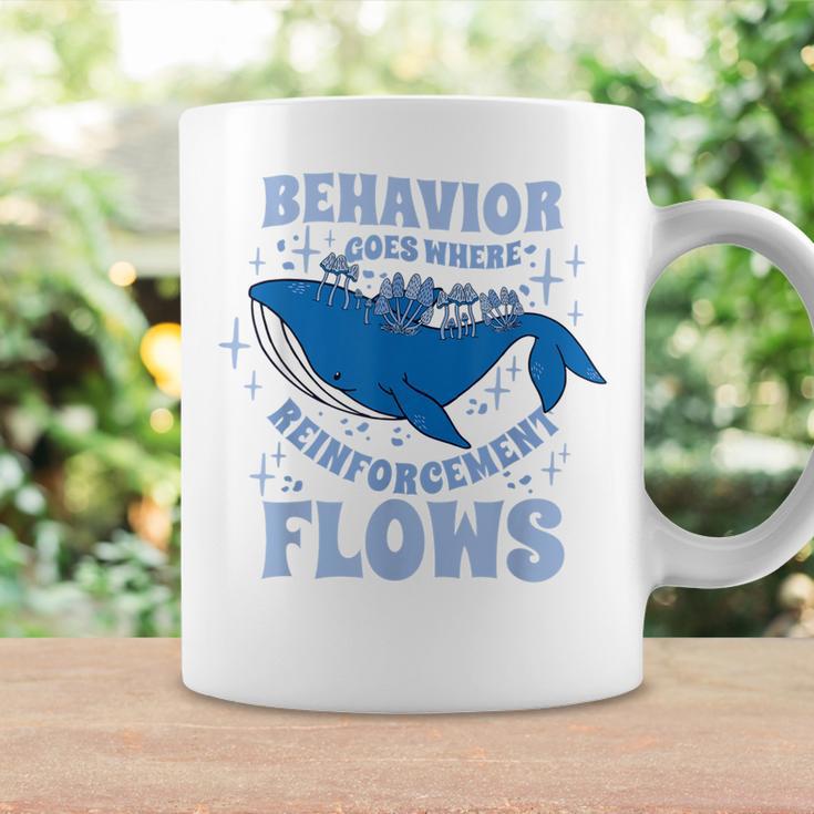 Behavior Goes Where Reinforcement Flows Behavior Analyst Coffee Mug ...