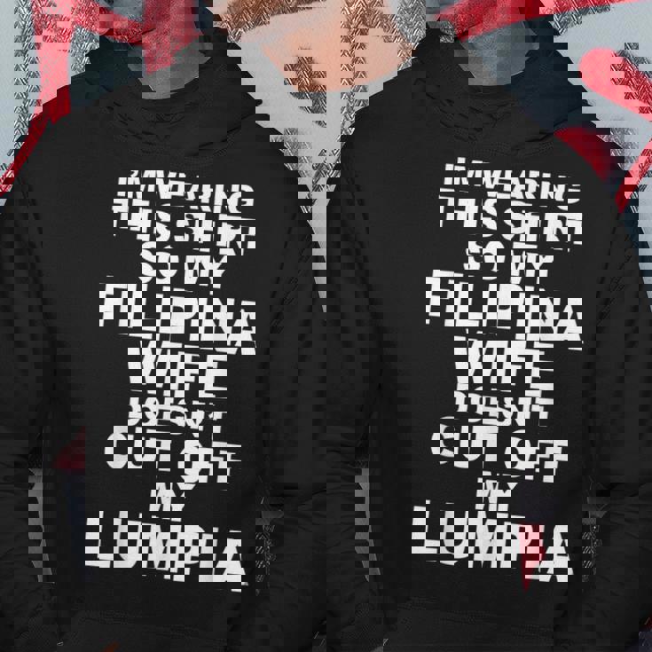 Filipino Wife Cut Off My Lumpia Funny Pinoy Hoodie - Thegiftio