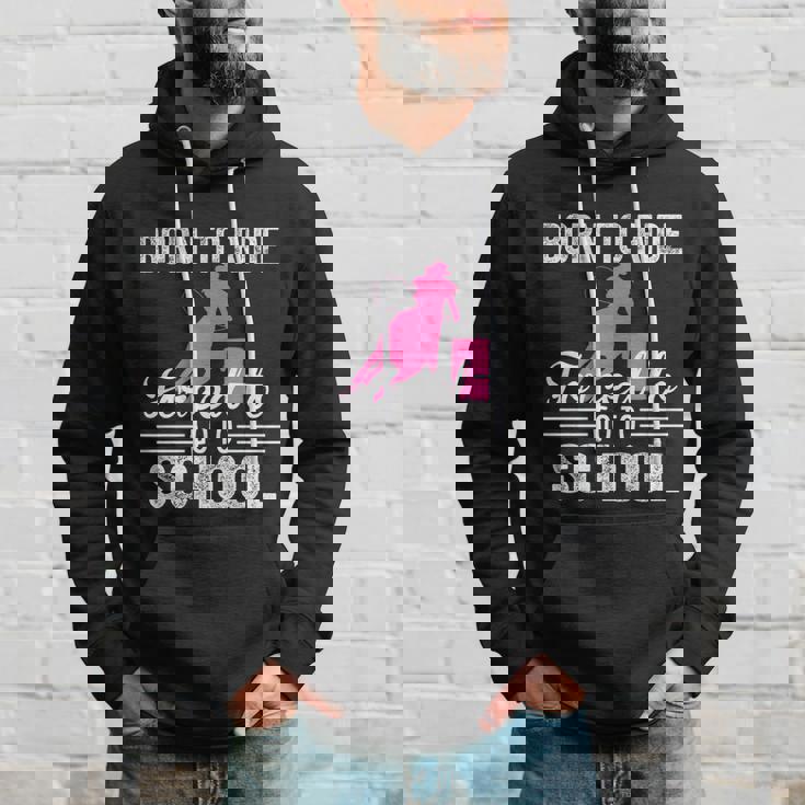 Born Ride Horse Forced To Go To School Funny Barrel Racing Meaningful ...