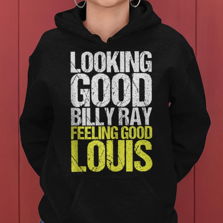 Looking Good Billy Ray Feeling Good Louis V2 Women Hoodie | Seseable