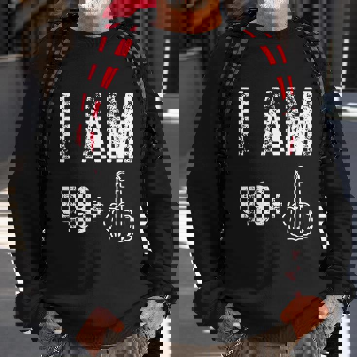 I Am 49 Plus Middle Finger 50Th Birthday Sweatshirt - Monsterry