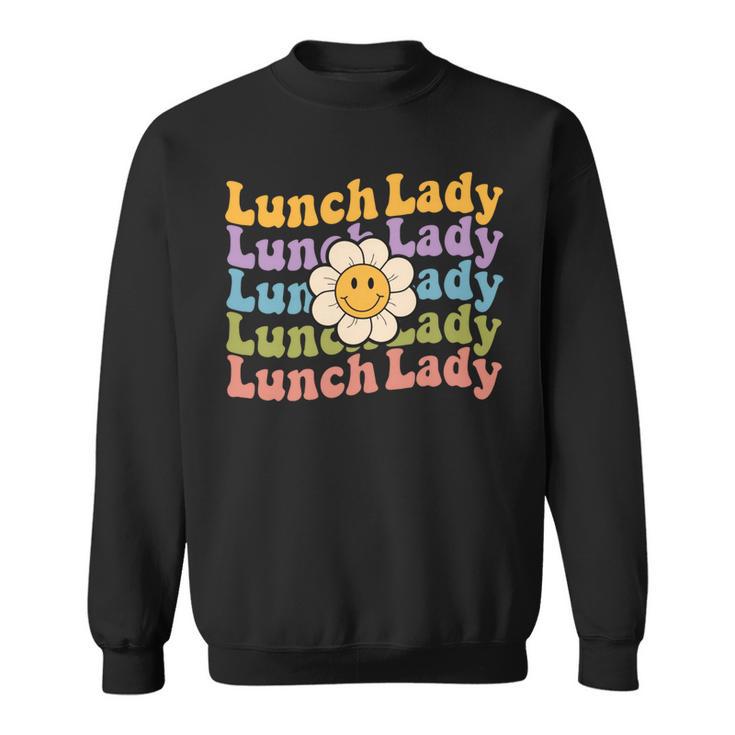 Retro Groovy Lunch Lady Teacher Back To School Lunch Lady Sweatshirt ...