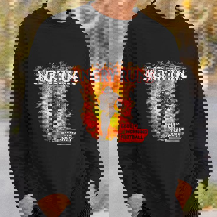 Angry Runs Good Morning Football Sport Lover Football Fan V2 Sweatshirt ...