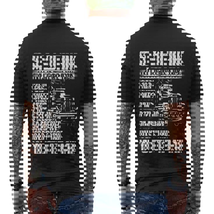 I Just Drive A Truck Trucker Semi Truck Driver Big Rig Men's T-shirt ...