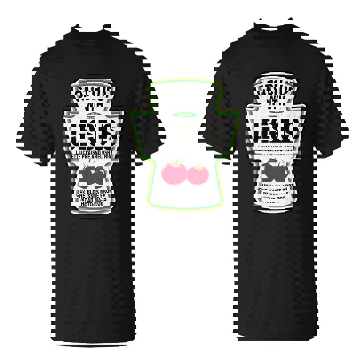 Catch Up With Jesus Ketchup Faith V2 T-shirt - Thegiftio