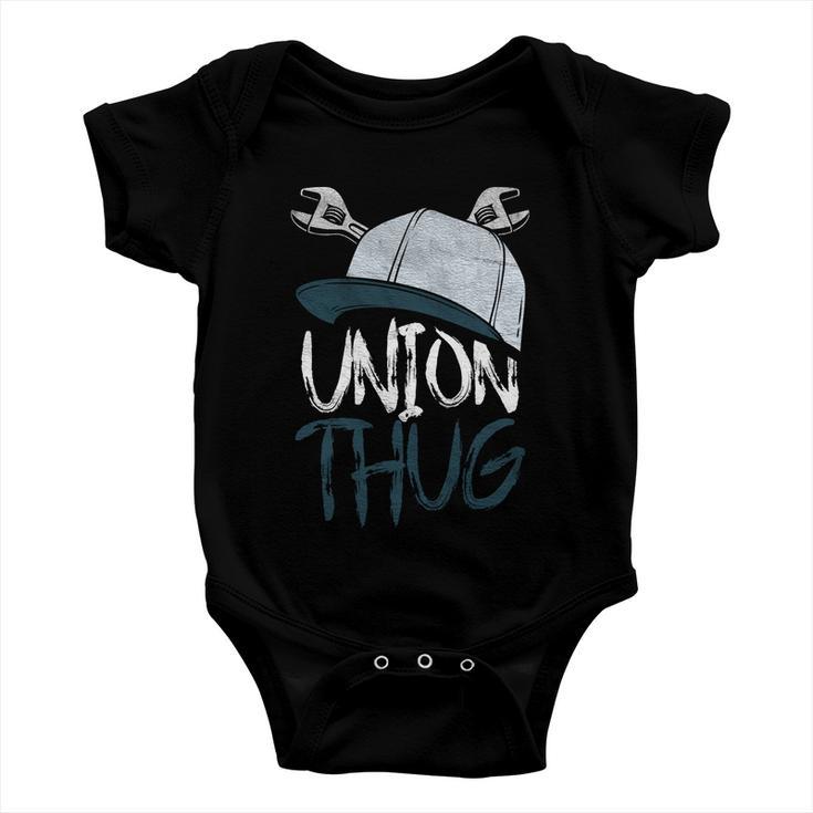 Union Thug Labor Day Skilled Union Laborer Worker Gift Baby Onesie ...